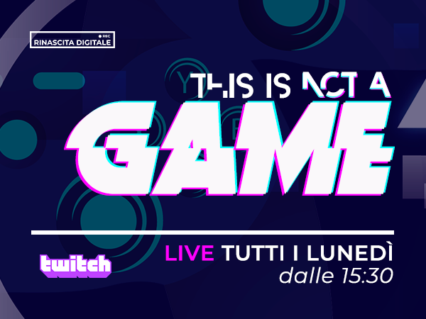 This is Not a Game | Gaming, apprendimento e crescita personale ...