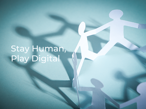 Stay Human, Play Digital - Fondazione Politecnico
